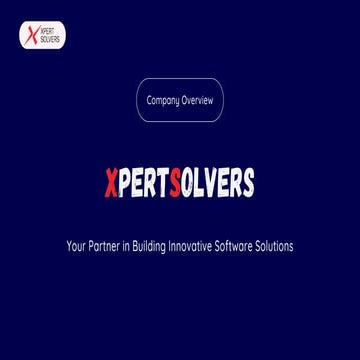 XpertSolvers: Your Partner in Building Innovative Software Solutions | PPT