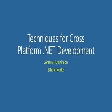 Techniques For Cross Platform Net Development Ppt