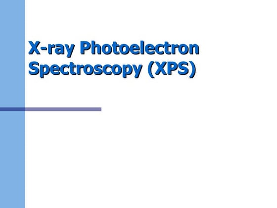X-ray Photoelecctron Spectroscopy (XPS) | PPT