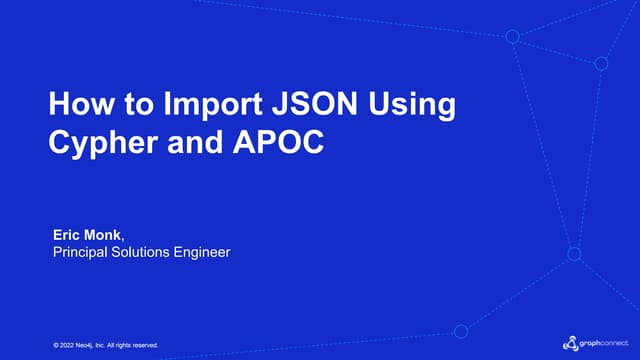 How to Import JSON Using Cypher and APOC | PPTX How to Import JSON Using Cypher and APOC | PPTX