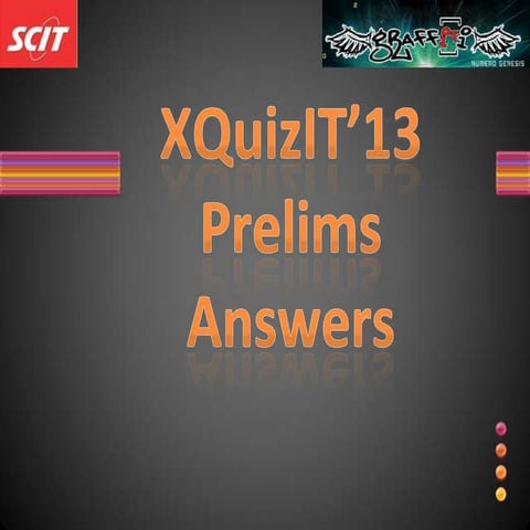X Quiz IT’13 - Prelims | PPTX | Business | Business and Finance