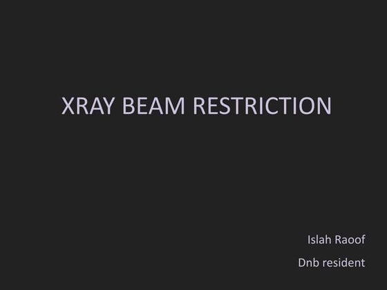 Beam restricted device and filter used in x ray | PPTX | Photography ...