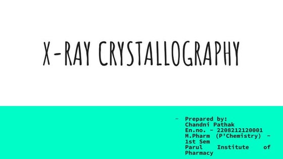 X ray crystallography | PPTX