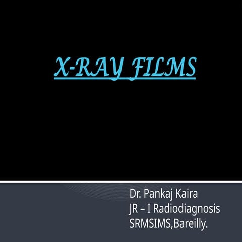 X ray film | PPTX