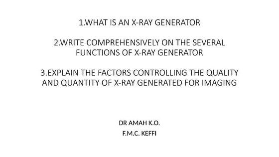X ray generator, circuits | PPTX | Consumer Electronics | Technology & Computing