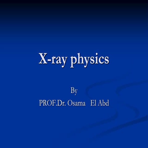 PRINCIPLES OF XRAY (C-ARM) and how to understand it | PPTX