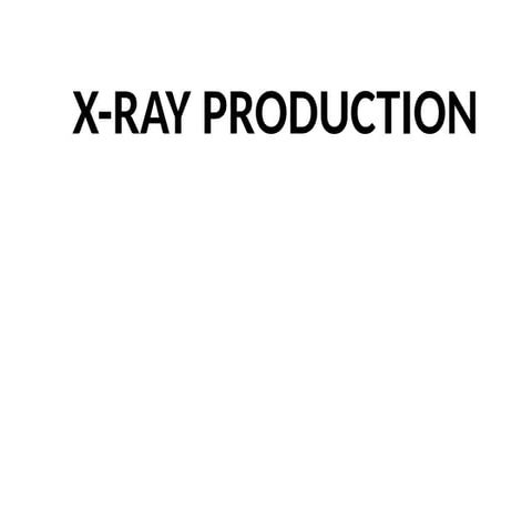 Production of x rays | PPTX