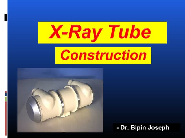PARTS OF X-RAY TUBE | PPTX