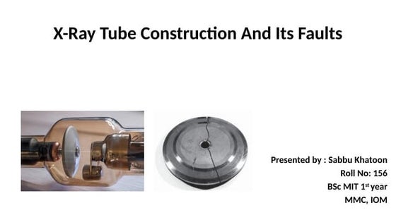 X ray tubes types and advancements | PPTX | Physics | Science