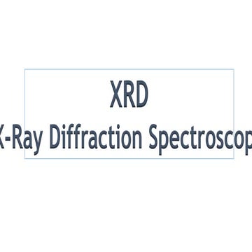 Xrd xrd X_Ray_Diffraction_Spectroscopy.pptx