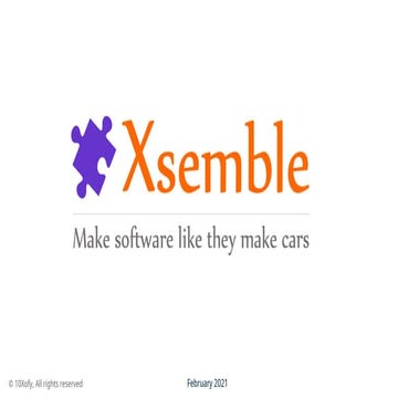 Xsemble - Make software like they make cars! | PPT