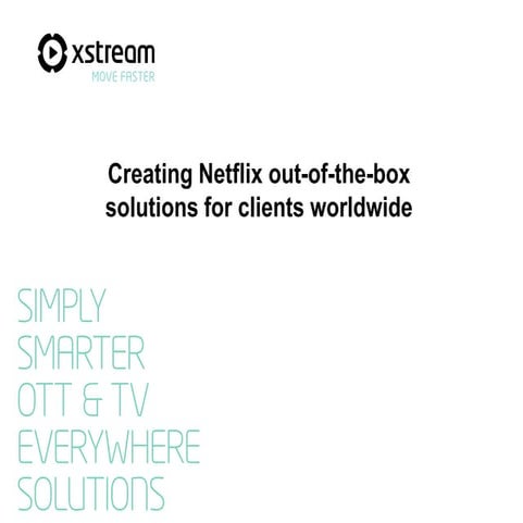 Xstream MediaMaker - creating Netflix out-of-the-box solution | PPSX