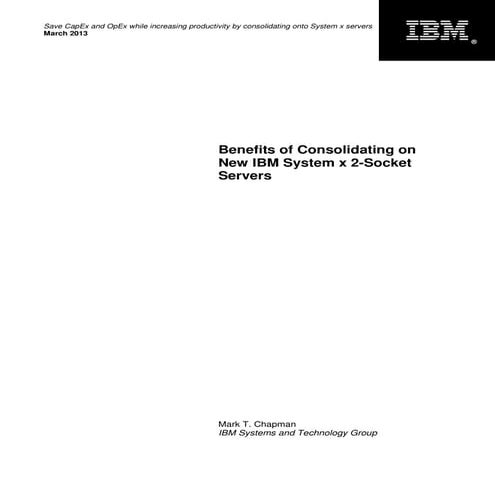Benefits of Consolidating on New IBM System x 2-Socket Servers | PDF