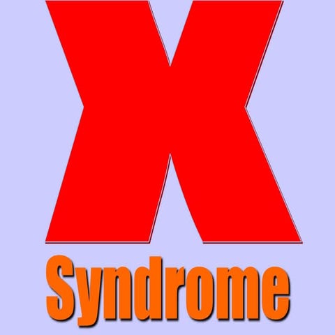 X- Syndrome | PPT