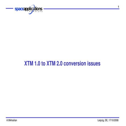 XTM 1.0 to XTM 2.0 conversion issues | PPT