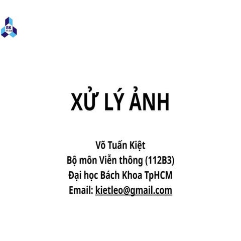 xu-ly-anh__xla_c7_cac-chuyen-de-xu-ly-anh_08082018.pptx