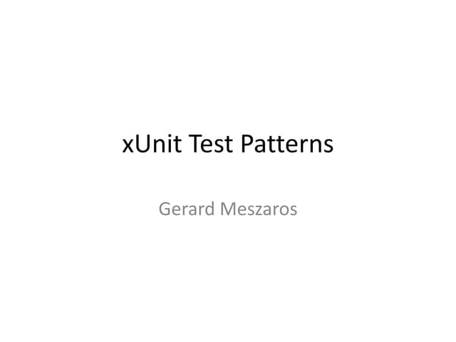 Xunit Testpatterns Ppt 4524