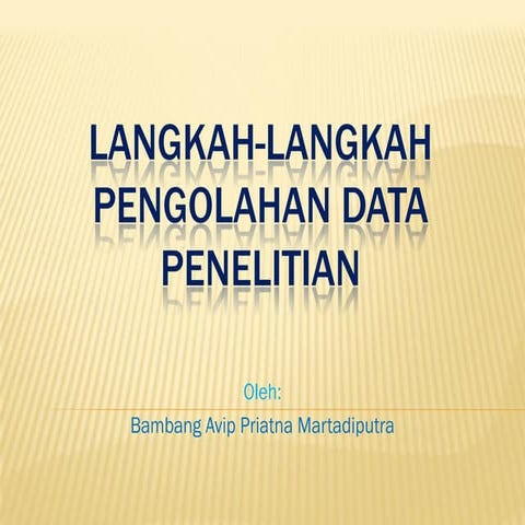 Langkah langkah pengolahan-data_data_dalam_penelitian | PDF