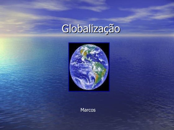 9º Ano - Módulo 01 - Aula 01 - Introdução a globalização. | PPT