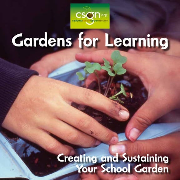 Gardens for Learning: Creating and Sustaining Your School Garden | PDF