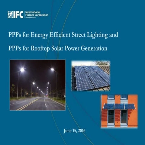 PPPs for Energy Efficient Street Lighting and PPPs for Rooftop Solar ...
