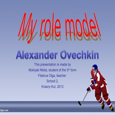 My role model – Alexander Ovechkin | PPT