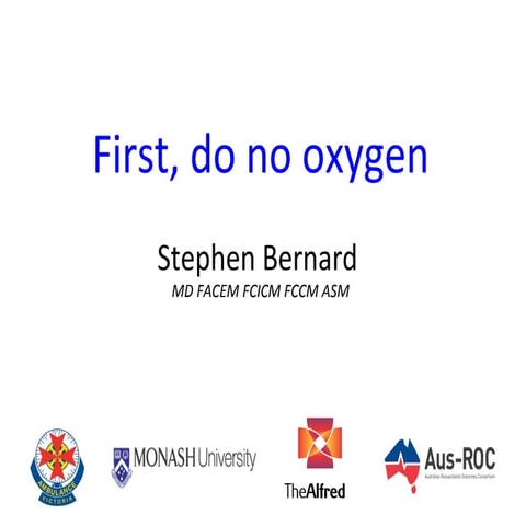 Cardiac Arrest and Oxygen: Stephen Bernard | PPT