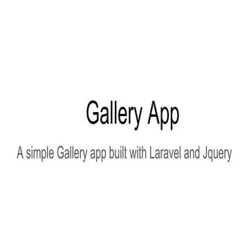 Laravel Gallery app | PPT