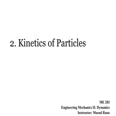 2.-Kinetics-of-Particles.pptx
