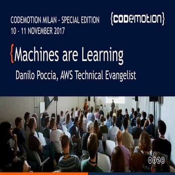 Danilo Poccia Machines Are Learning Bringing Powerful Artificial
