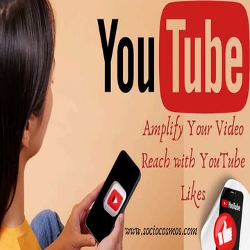 Boost Your Video’s Credibility with YouTube Likes | PDF