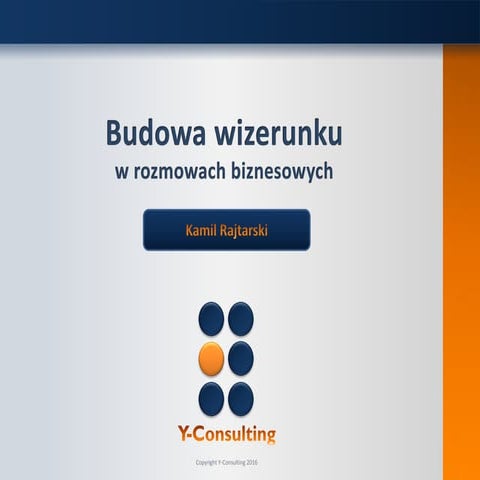 Budowa wizerunku w rozmowach biznesowych | PPT