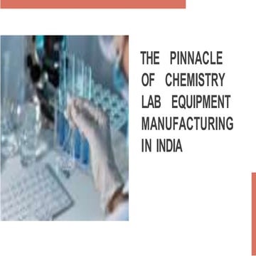 Quality Chemistry Lab Equipment Manufacturer and Supplier In India | PPT