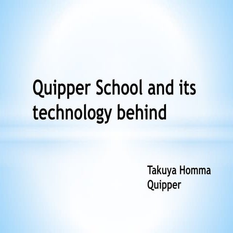 Quipper School and its technology behind | PPTX
