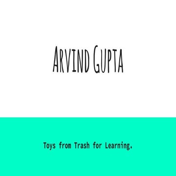 Arvind Gupta | PPTX | Children\'s Games and Toys | Shopping