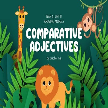 Mastering Comparative Adjectives with Amazing Animals for Year 4 | PDF