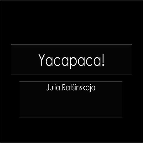 Yacapaca! | PPTX