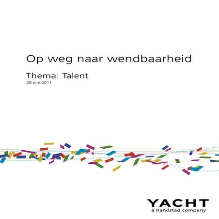Yacht Onderzoek Op weg naar wendbaarheid Thema: Talent (samenvatting) | PDF