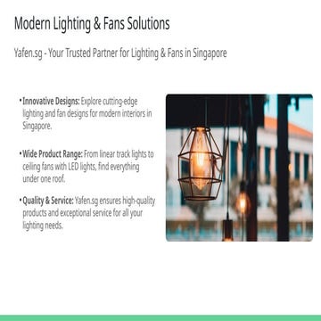 Yafen.sg - Your Trusted Partner for Lighting and Fans in Singapore.pptx