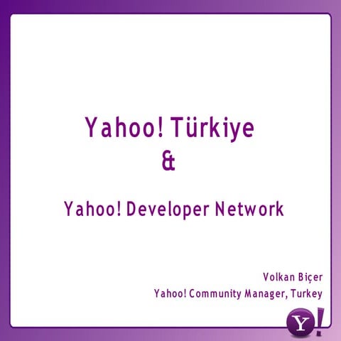 Yahoo! Türkiye ve Yahoo Developer Network | PDF