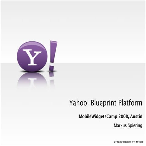 Yahoo Blueprint for Mobile Widget Aamp Austin (Markus Spiering) | PDF | Smartphones | Consumer ...