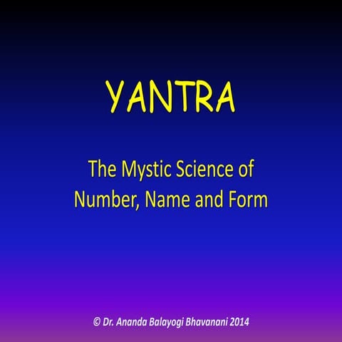 An introduction to Yantra: the science of name, number and form | PPSX