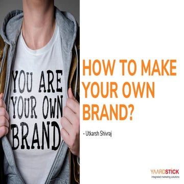 Yardstick How to make your own brand | PPT