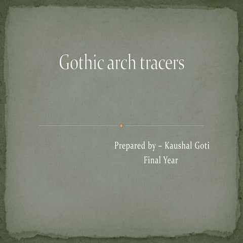 Gothic arch tracing. | PPTX