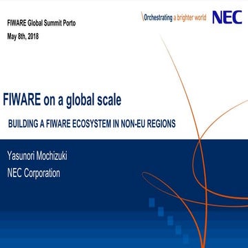 FIWARE Global Summit - FIWARE on a Global Scale - Building a FIWARE Ecosystem in Non-EU Regions ...