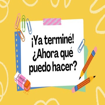 ¡Ya terminé! ¿Ahora qué puedo hacer (1).pdf