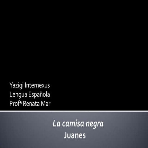 La camisa negra - Juanes | PPTX