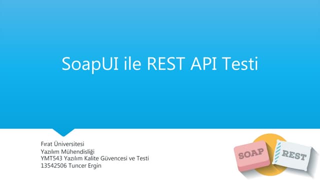 SoapUI ile Rest Api Testi | PPT SoapUI ile Rest Api Testi | PPT