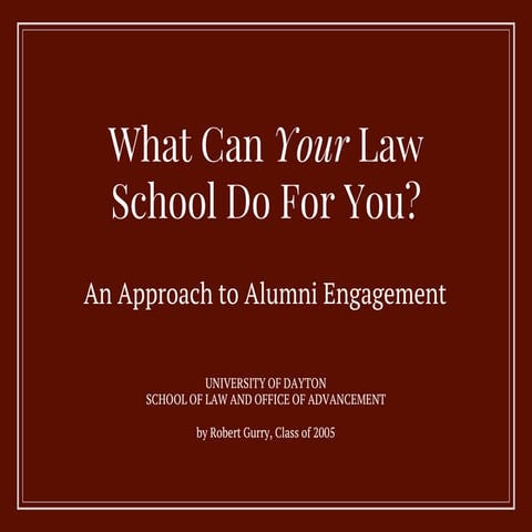 What Can Your Law School Do For You? An Approach to Alumni and ...