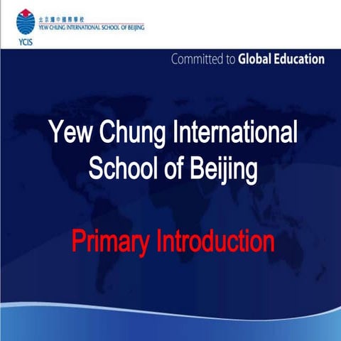 Yew Chung International School of Beijing Primary Introduction | PPTX